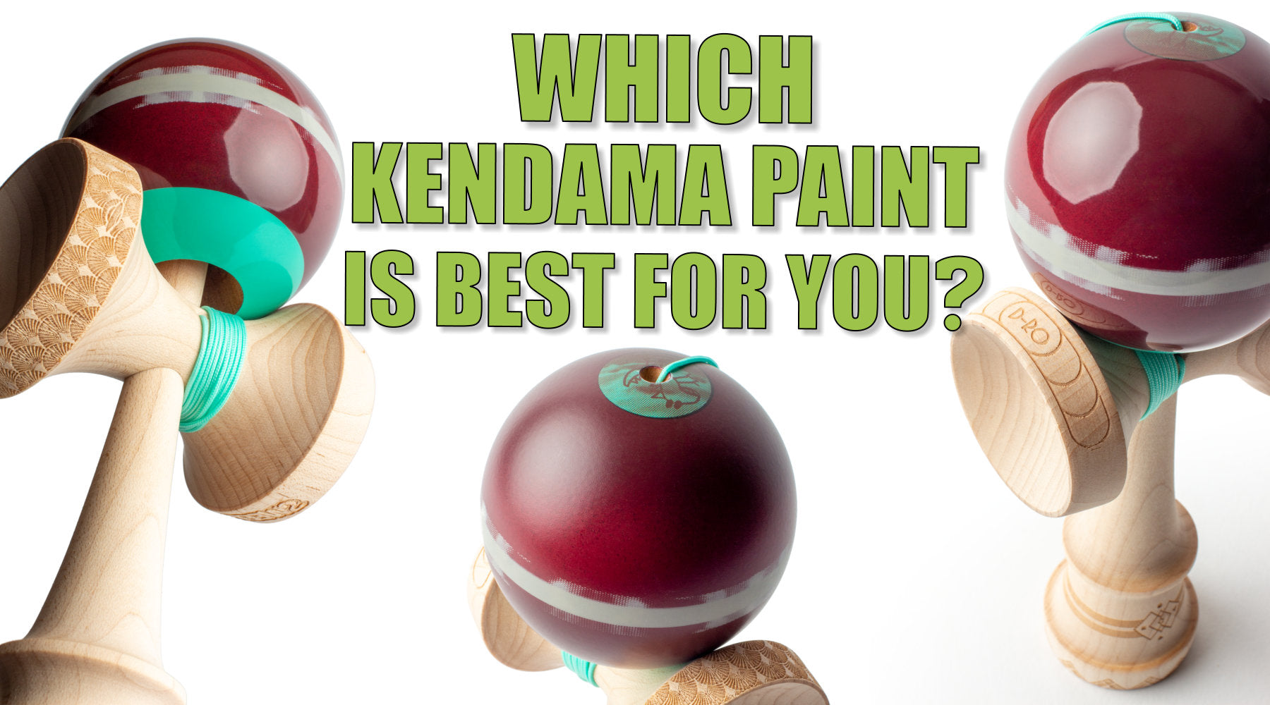Which Kendama Paint is Best for You? – Sweets Kendamas